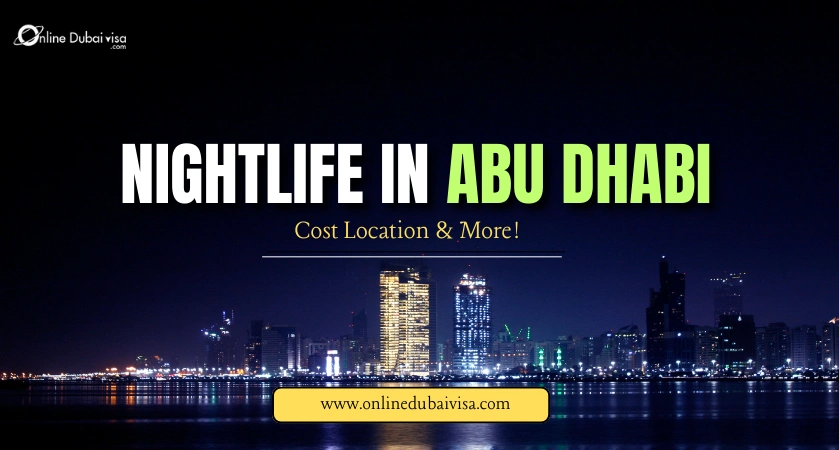Experience Nightlife In Abu Dhabi | Cost Location & More!